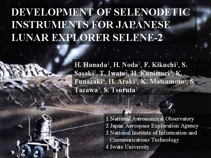 DEVELOPMENT OF SELENODETIC INSTRUMENTS FOR JAPANESE LUNAR EXPLORER