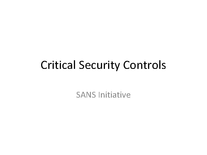 Critical Security Controls SANS Initiative Inventory of Devices