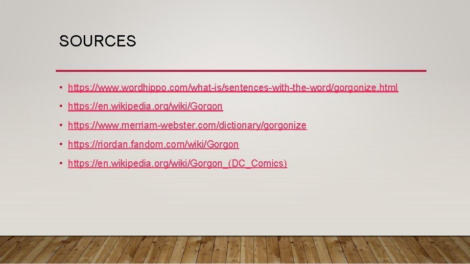 GORGON GORGONIAN GORGONIZE Greek Spelling BY QUINTEN LAYMAN