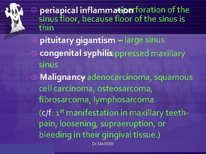 MAXILLARY SINUS Presented By Dr Raveena Thapar CONTENTS