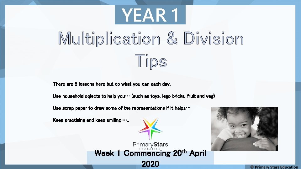 YEAR 1 Multiplication Division Tips There are 5