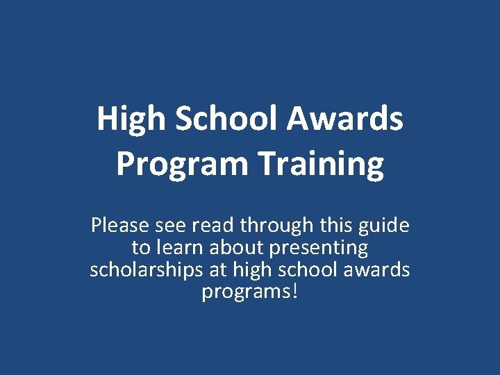 High School Awards Program Training Please see read