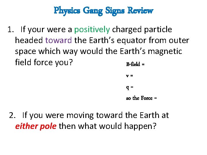 Physics Gang Signs Review 1 If your were