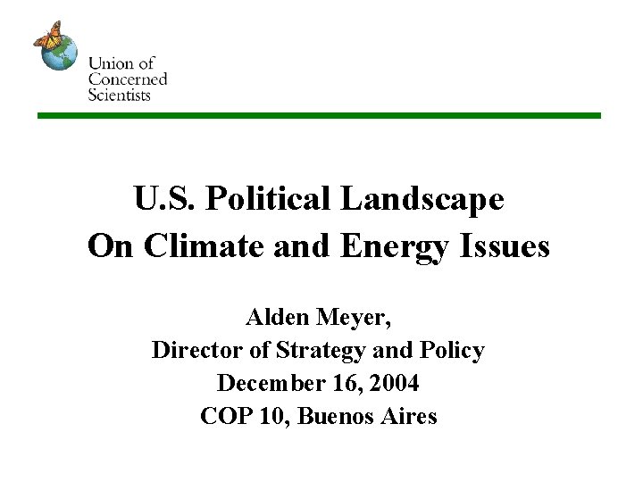 U S Political Landscape On Climate and Energy