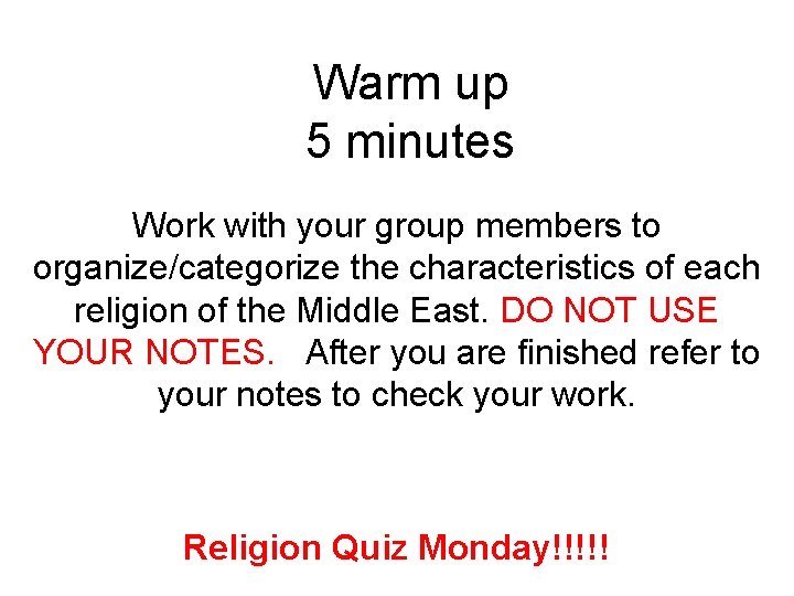 Warm up 5 minutes Work with your group