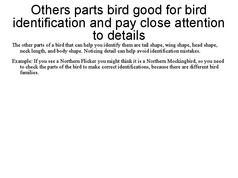 Using skills to identify a bird Use your