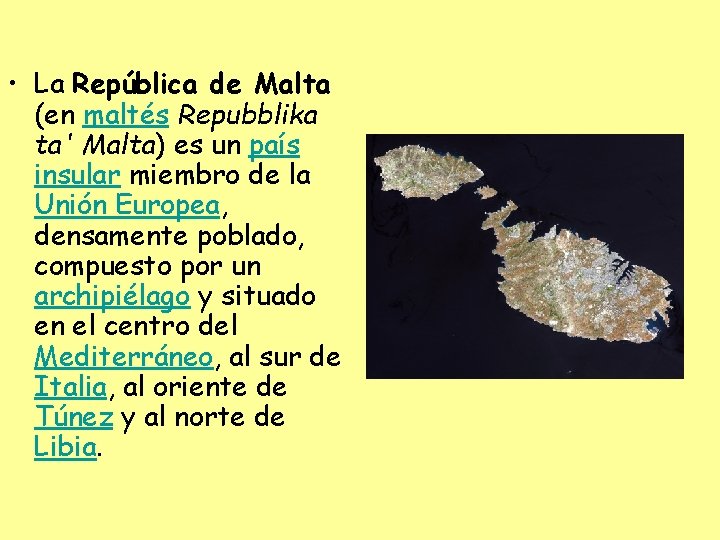 MALTA La Repblica de Malta en malts Repubblika