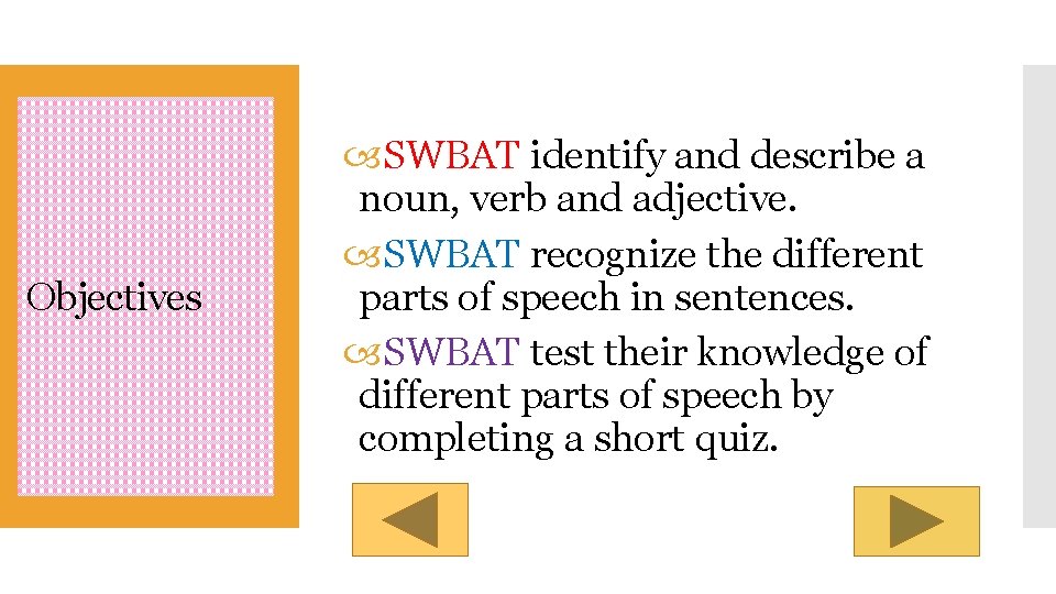 Parts of Speech By Miss Fivie Click here