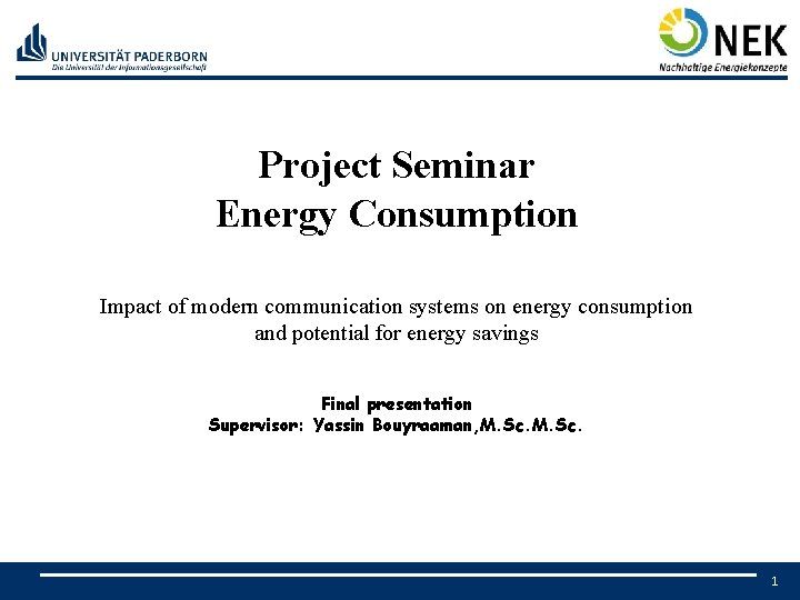 Project Seminar Energy Consumption Impact of modern communication