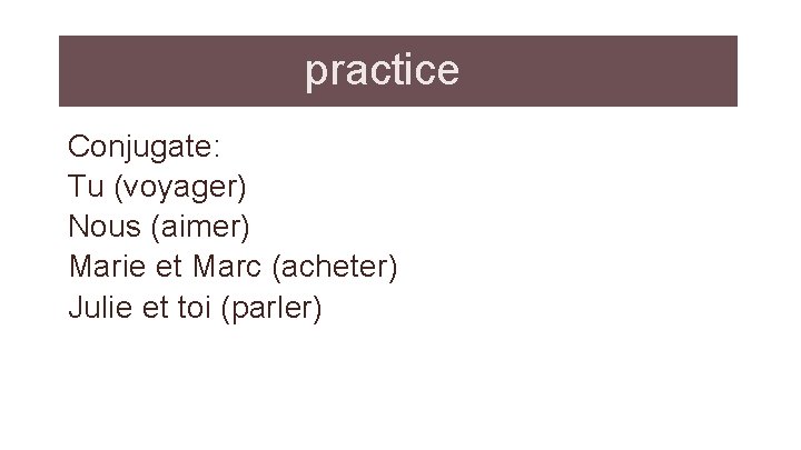Infinitive There are 3 groups of REGULAR verbs