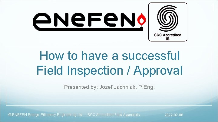 1 How to have a successful Field Inspection