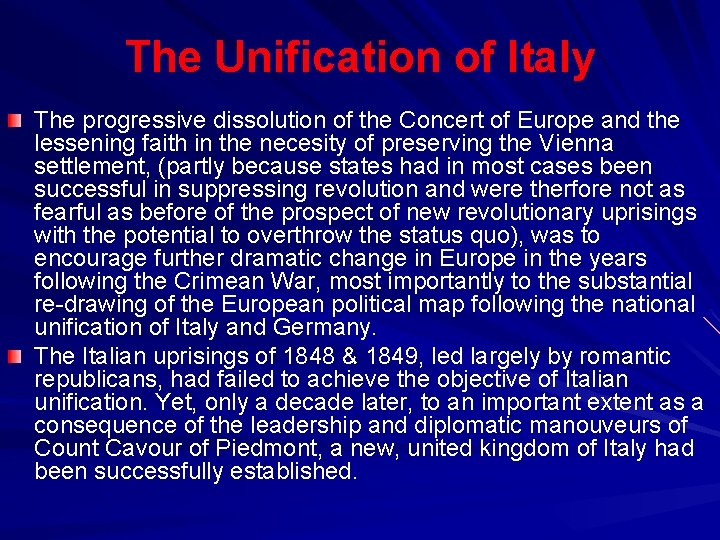 The Unification of Italy The progressive dissolution of
