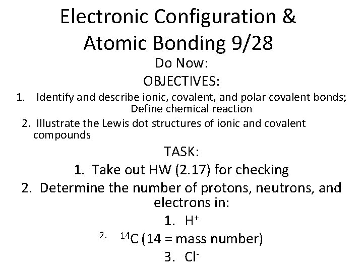 Electronic Configuration Atomic Bonding 928 Do Now OBJECTIVES