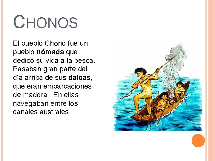 PUEBLOS ORIGINARIOS DE LA ZONA AUSTRAL CHONOS El