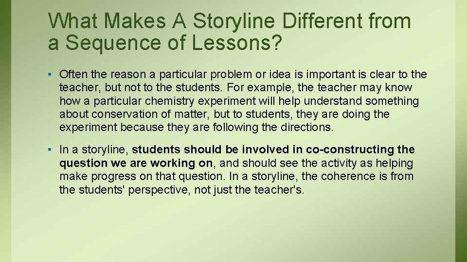 Designing and Implementing Storylines for the 3 D