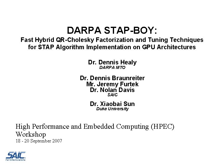 DARPA STAPBOY Fast Hybrid QRCholesky Factorization and Tuning