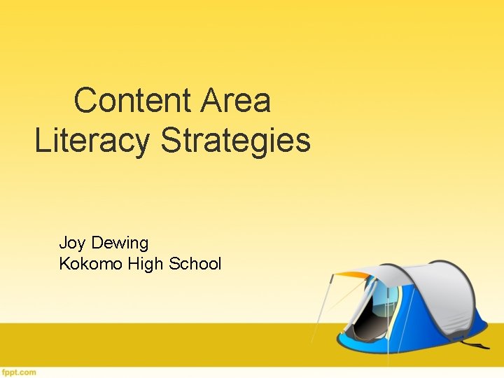 Content Area Literacy Strategies Joy Dewing Kokomo High