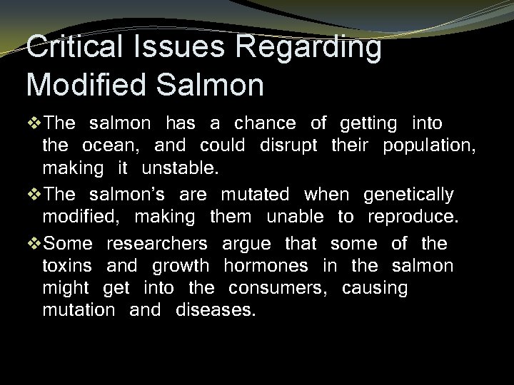 Genetically Modified Salmon By Allie Noyes and Taylor