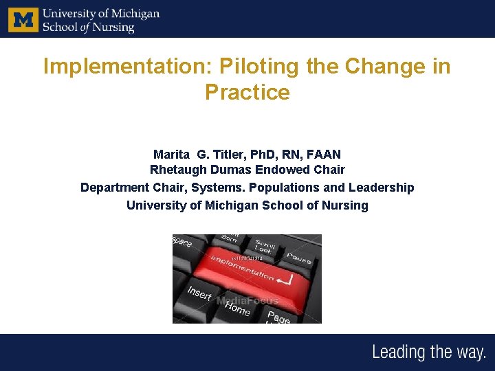 Implementation Piloting the Change in Practice Marita G