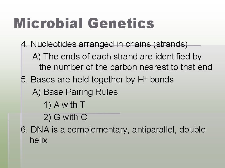 Microbial Genetics A Structure of DNA 1 Discovered