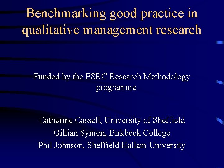 Benchmarking good practice in qualitative management research Funded