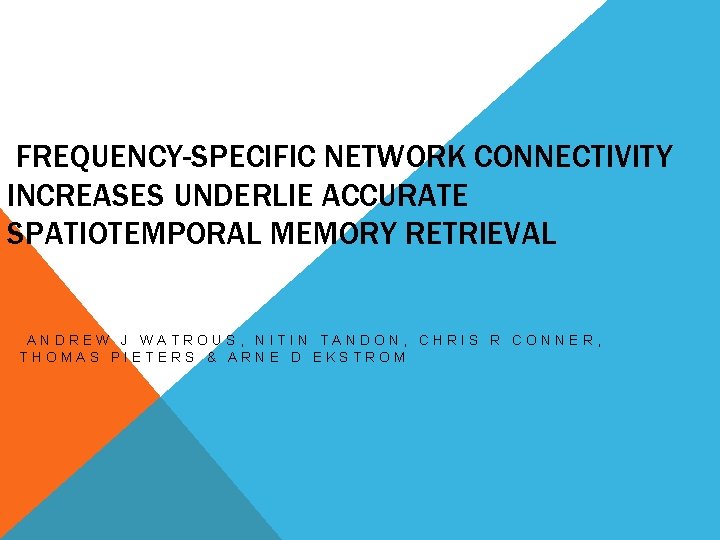 FREQUENCYSPECIFIC NETWORK CONNECTIVITY INCREASES UNDERLIE ACCURATE ...