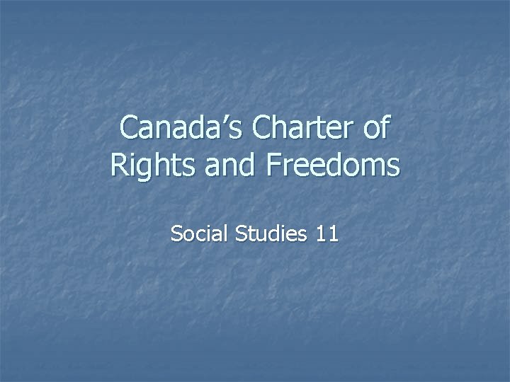 Canadas Charter of Rights and Freedoms Social Studies