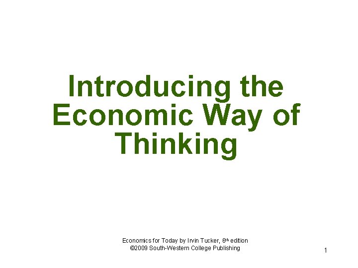 Introducing the Economic Way of Thinking Economics for