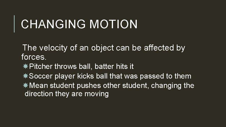 FORCES AND NEWTONS LAWS WHAT IS A FORCE