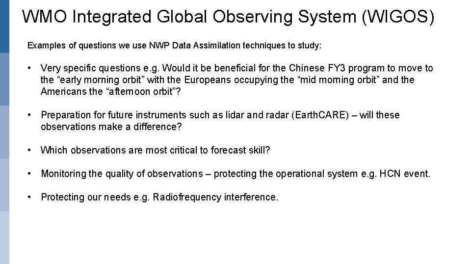 Current Satellite Observing Network and its Future Evolution