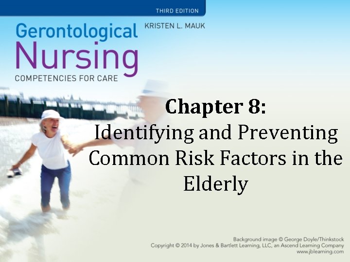 Chapter 8 Identifying and Preventing Common Risk Factors