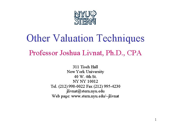 Other Valuation Techniques Professor Joshua Livnat Ph D