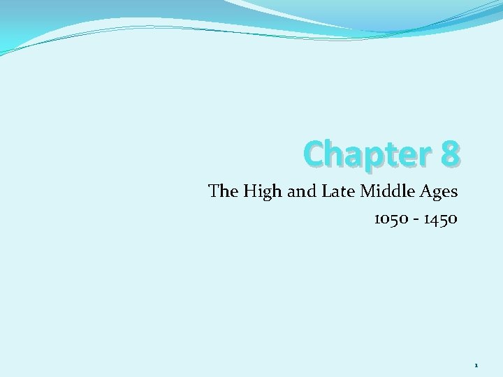 Chapter 8 The High and Late Middle Ages