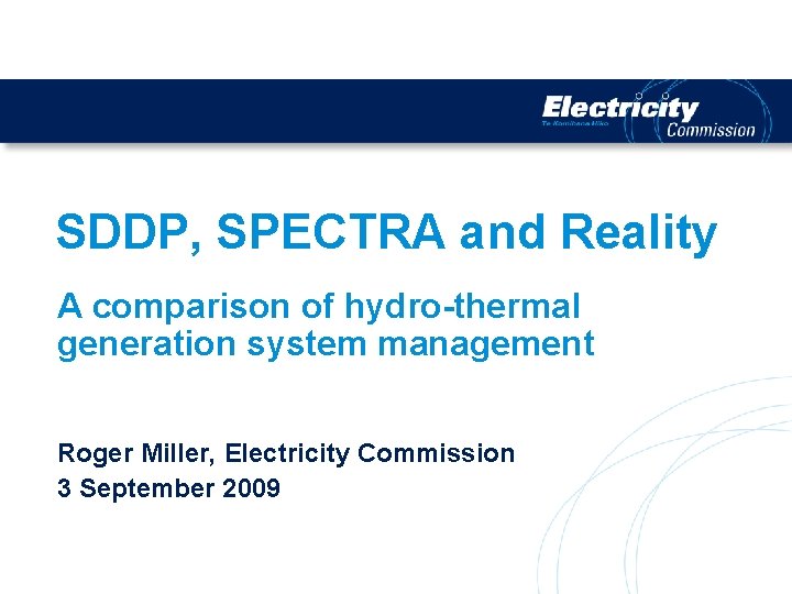 SDDP SPECTRA and Reality A comparison of hydrothermal