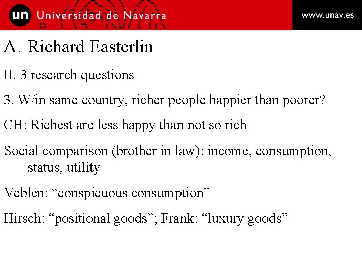 Happiness and income A Richard Easterlin B Robert