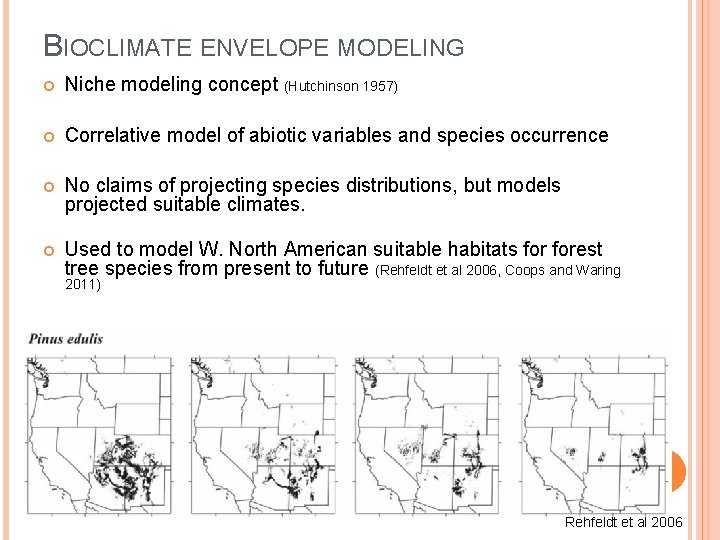 ESTIMATING FUTURE SUITABLE BIOCLIMATIC HABITATS FOR WHITEBARK PINE