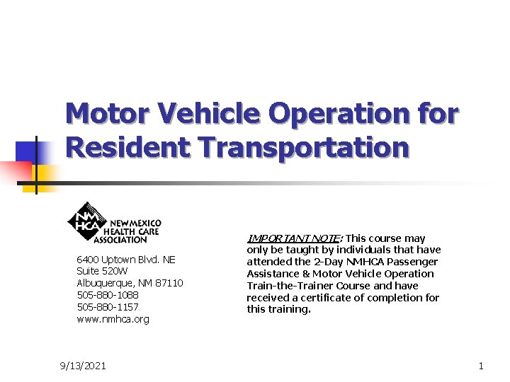 Motor Vehicle Operation for Resident Transportation IMPORTANT NOTE
