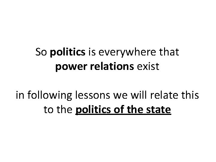 Power and Politics LO Be able to explain