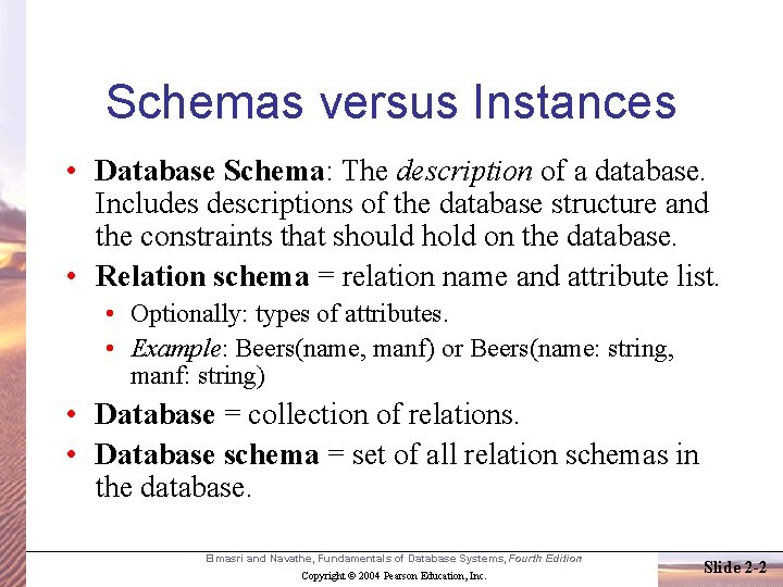 Data Models Example A relation is a table