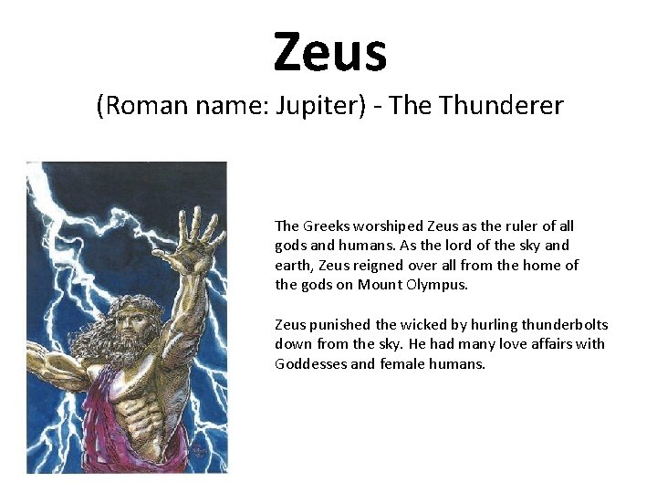 Zeus Roman name Jupiter The Thunderer The Greeks