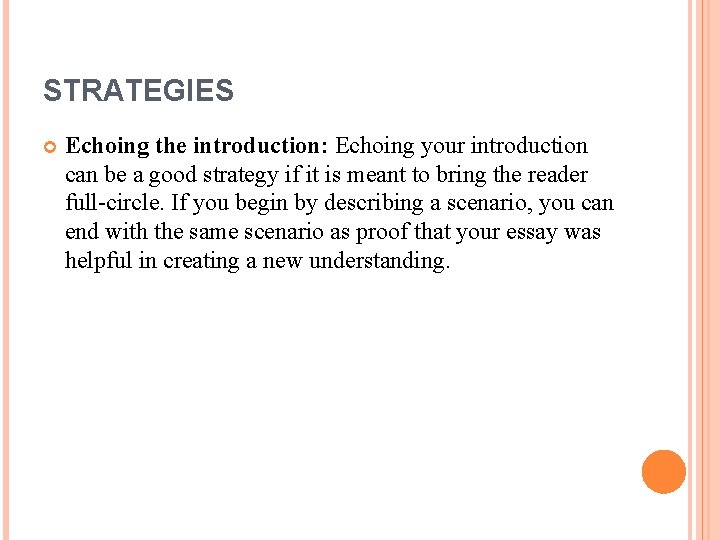 STRATEGIES FOR WRITING A CONCLUSION Amy E Beddoe