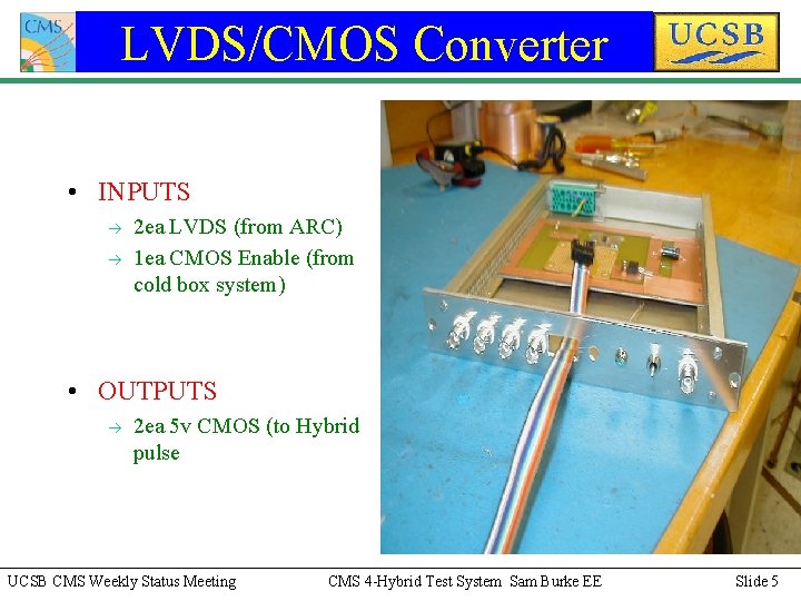 UCSB 4 Hybrid Thermal Test System Status 4