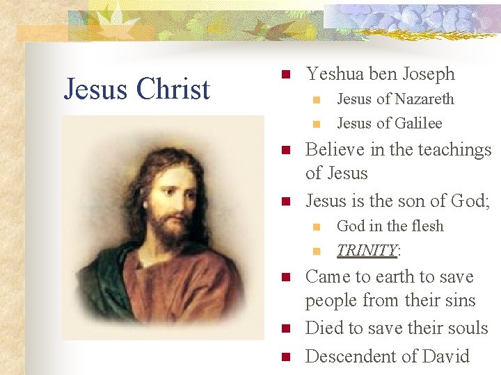 CHRISTIANITY Jesus Christ n Yeshua ben Joseph n