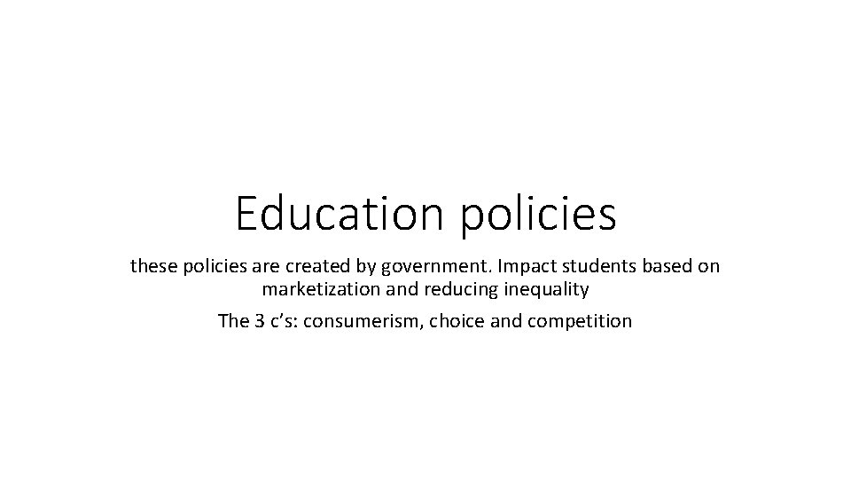 Education policies these policies are created by government