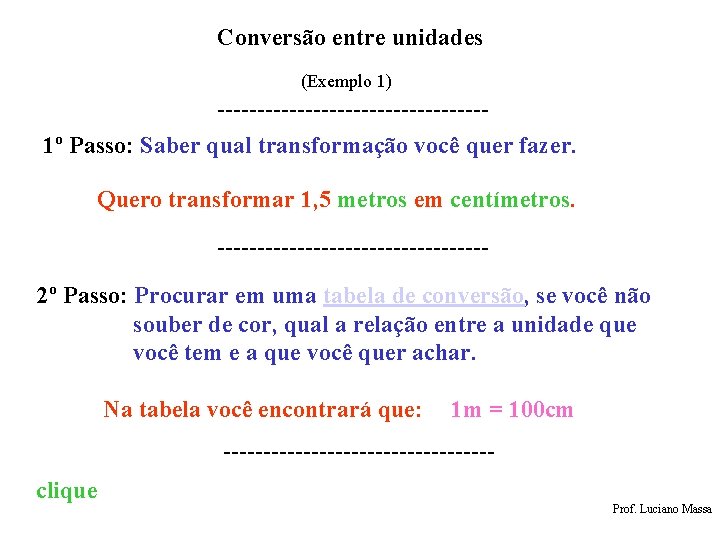 Converso entre unidades Exemplo 1 1 Passo Saber