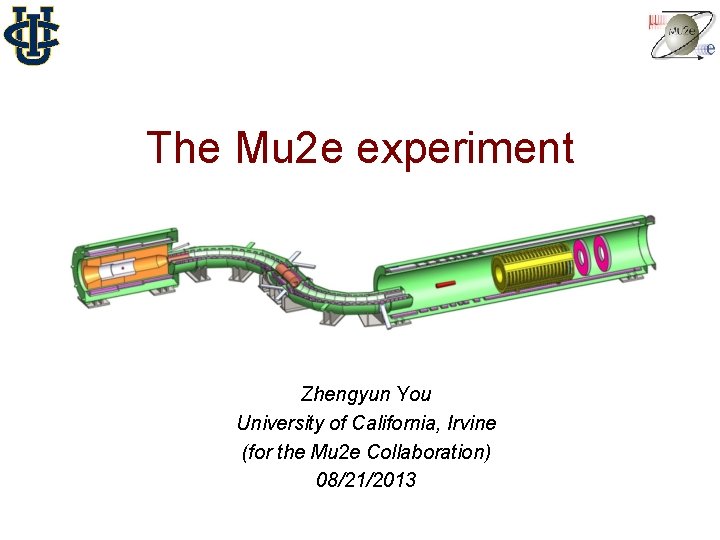 The Mu 2 e experiment Zhengyun You University