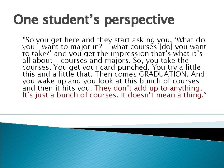 One students perspective So you get here and