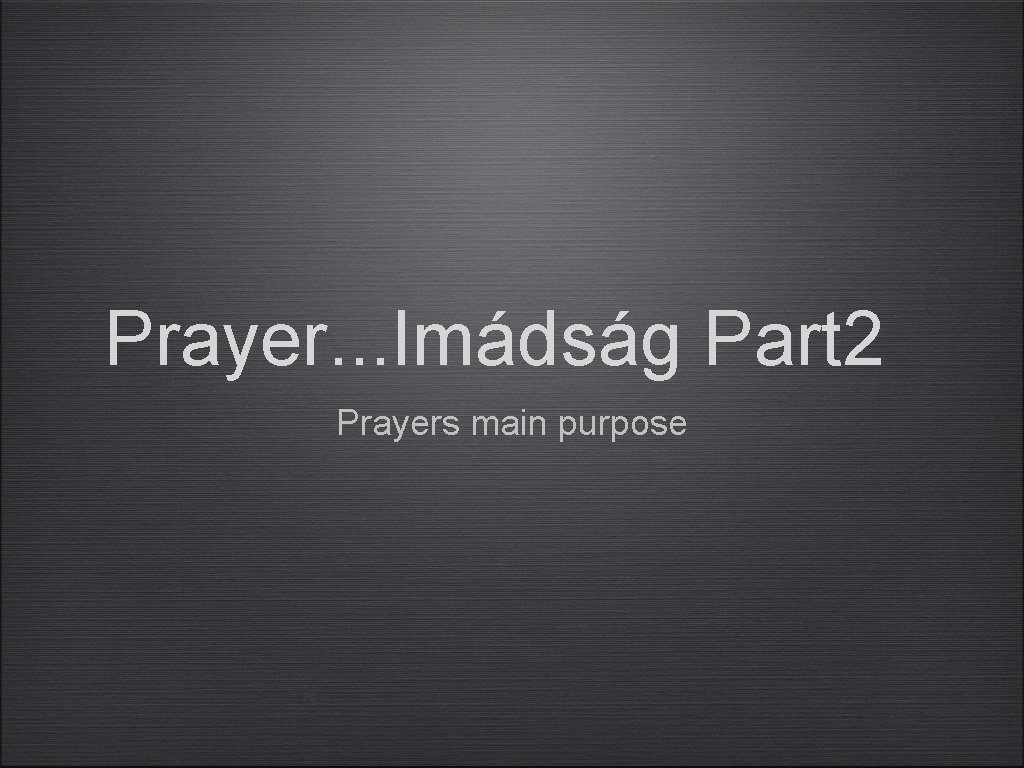 Prayer Imdsg Part 2 Prayers main purpose Points