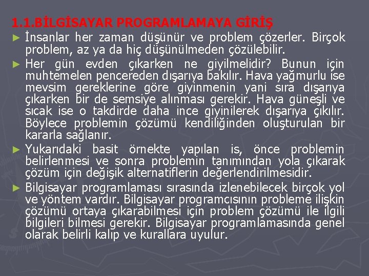 DERS NOTLARI Ders Ad Algoritma ve Programlamaya Giri