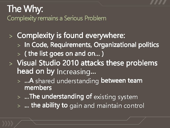 Complexity remains a Serious Problem Increasing shared understanding
